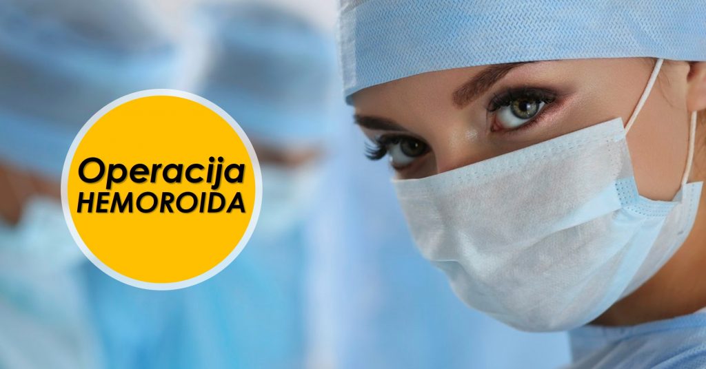 Operacija hemoroida: procedura, oporavak, komplikacije - Hemoroidi